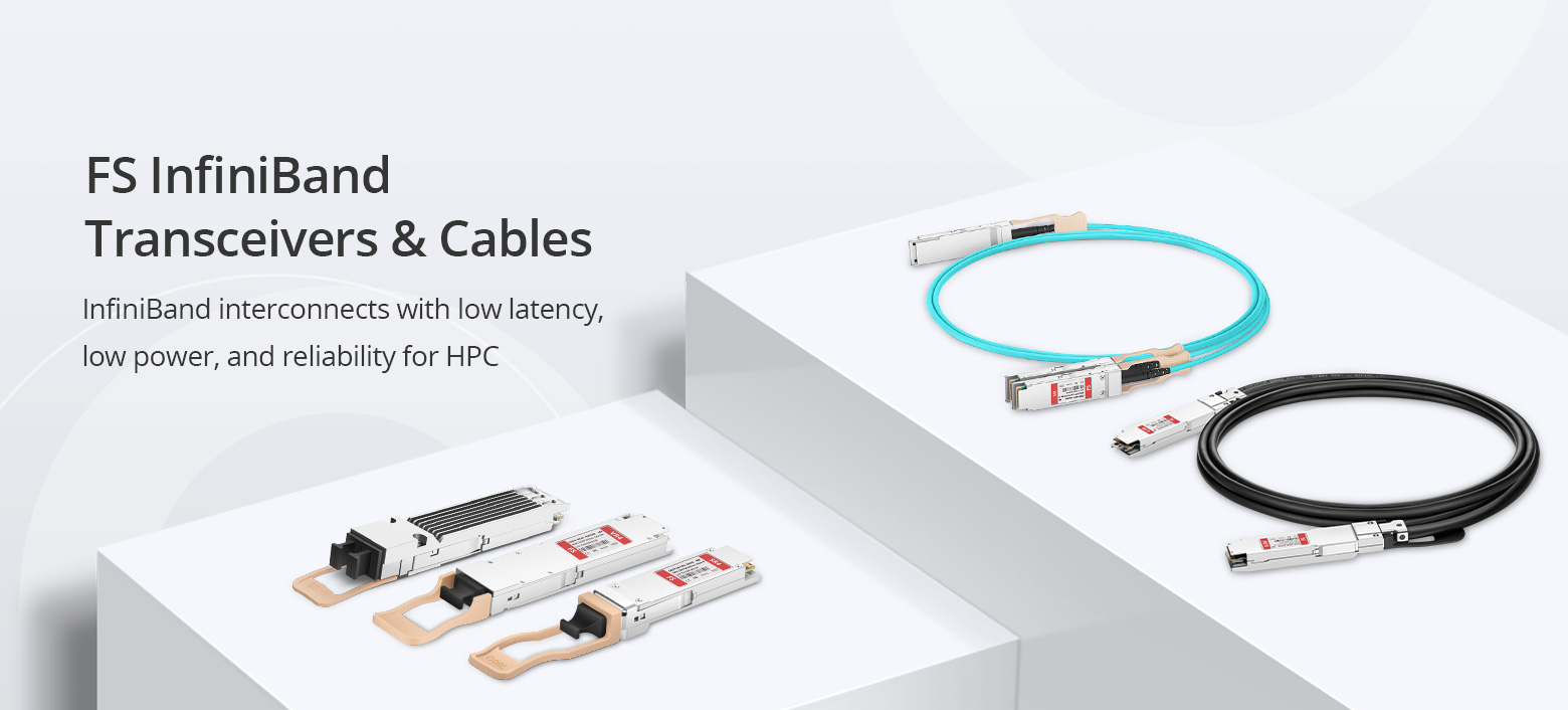FS InfiniBand Transceiver and Cables Complete Guide