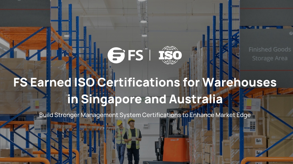FS Earned ISO Certifications for Warehouses in Singapore and Australia
