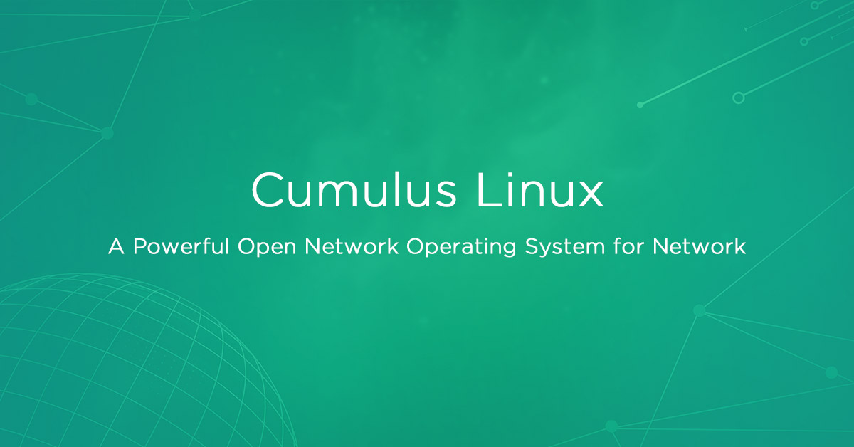 Cumulus Linux: A Powerful Open Network Operating System for Network