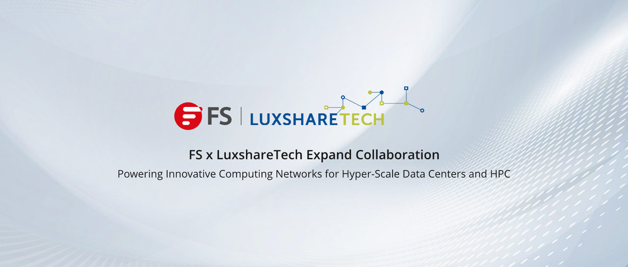 FS and LuxshareTech Expand Partnership to Launch High-Speed 1.6T and 800G OSFP DAC Cables for ...