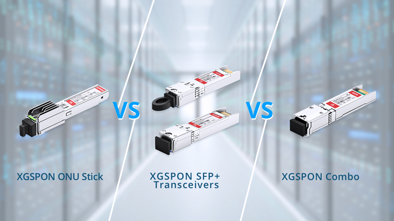 FS XGS-PON Portfolio: Transceiver, ONU Stick, Combo Modules